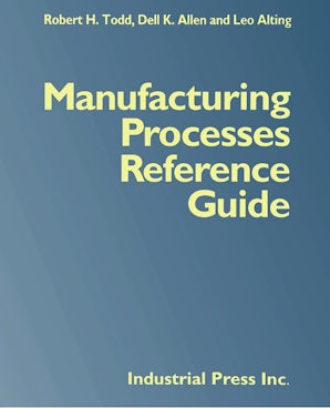 Manufacturing Processes Reference Guide - Industrial Press