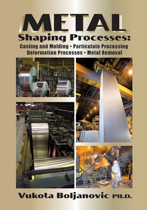 Metal Shaping Processes - Industrial Press