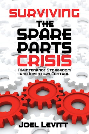 Surviving the Spare Parts Crisis - Industrial Press